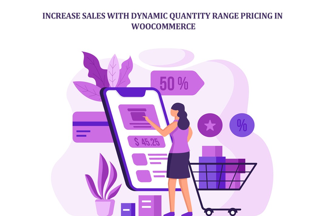 Increase Sales with Dynamic Quantity Range Pricing in WooCommerce - Best Evance